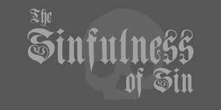 Five Truths About the Sinfulness of Sin | Via Emmaus